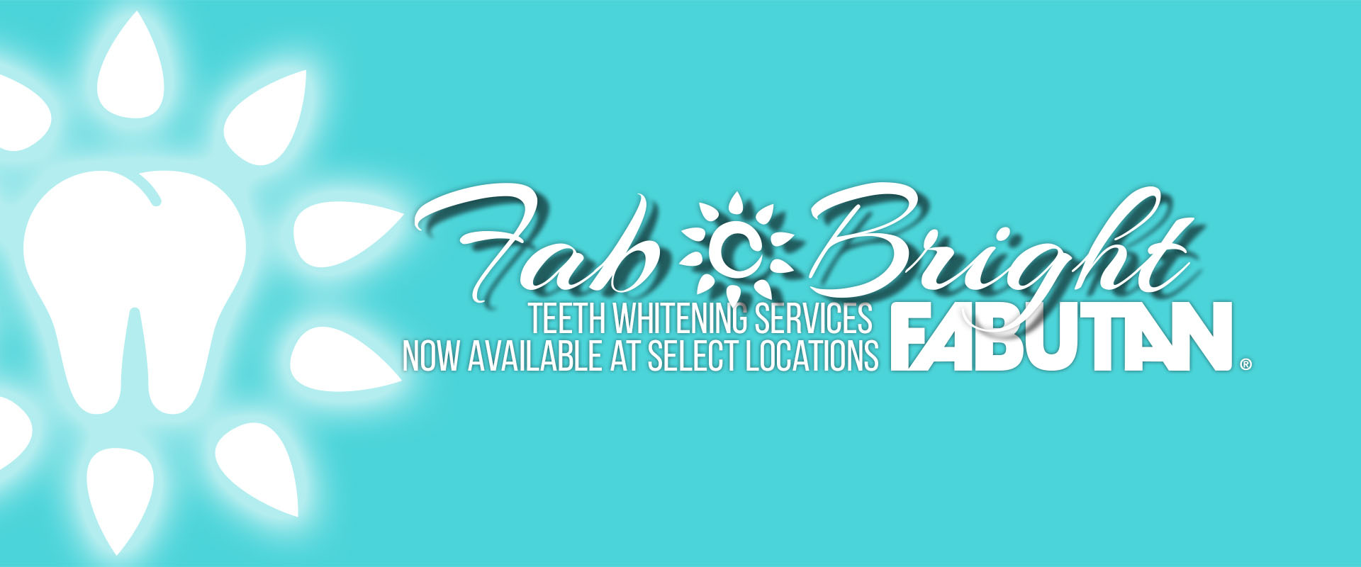 NEW Teeth Whitening Service | News & Events | Fabutan